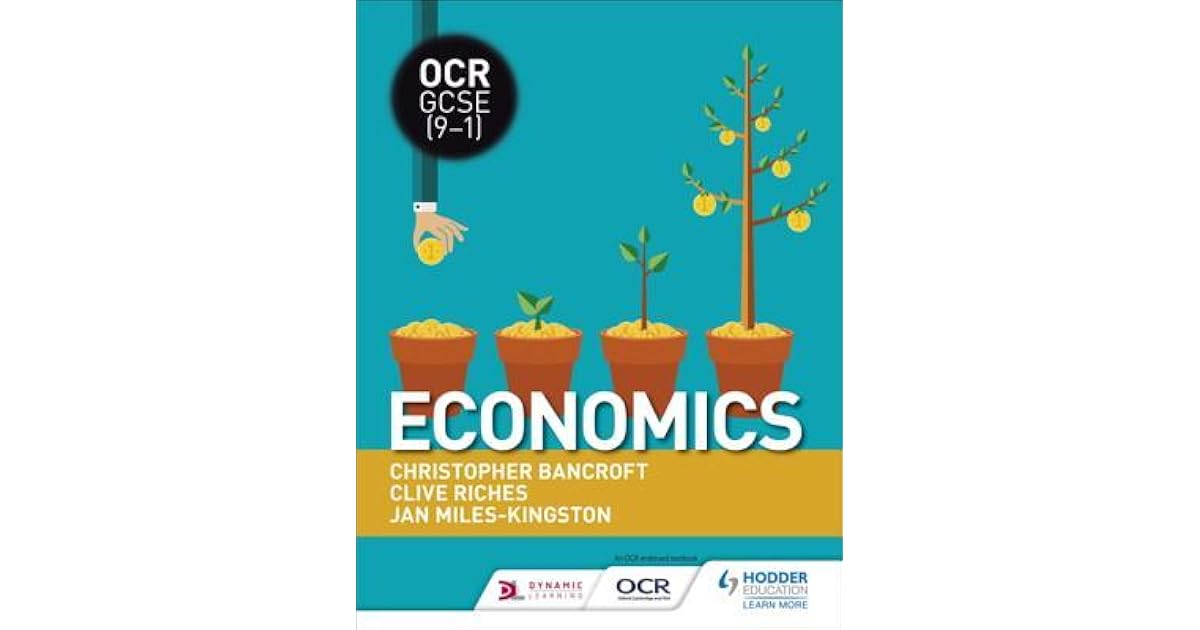OCR GCSE (9-1) Economics by Clive Riches