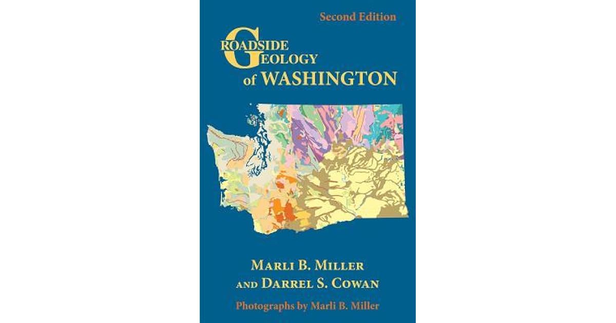 Roadside Geology of Washington by Marli B. Miller