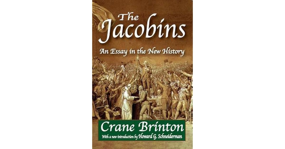 The Jacobins: An Essay in the New History by Crane Brinton