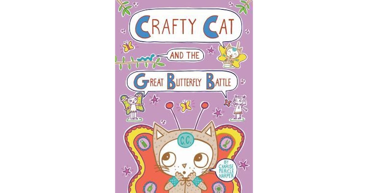 Crafty Cat and the Great Butterfly Battle by Charise Mericle Harper