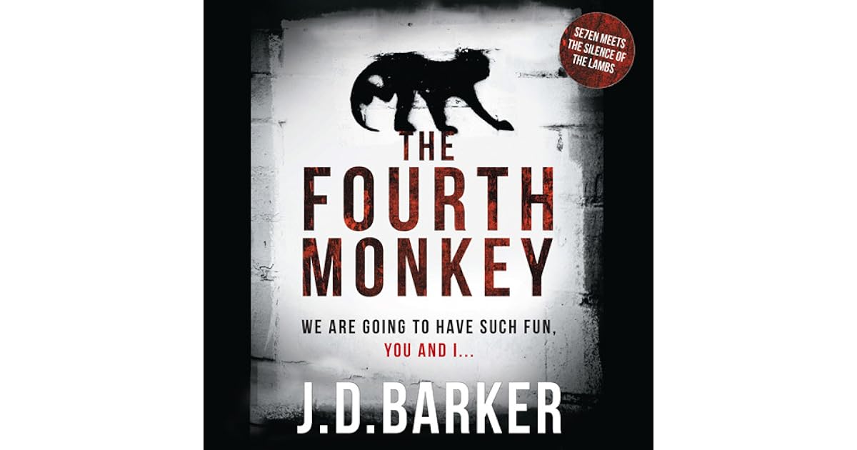 The Fourth Monkey (4MK Thriller, #1) by J.D. Barker