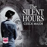 The Silent Hours by Cesca Major
