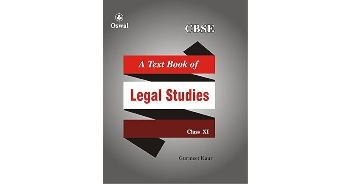 CBSE Legal Studies for Class XI by Gurmeet Kaur