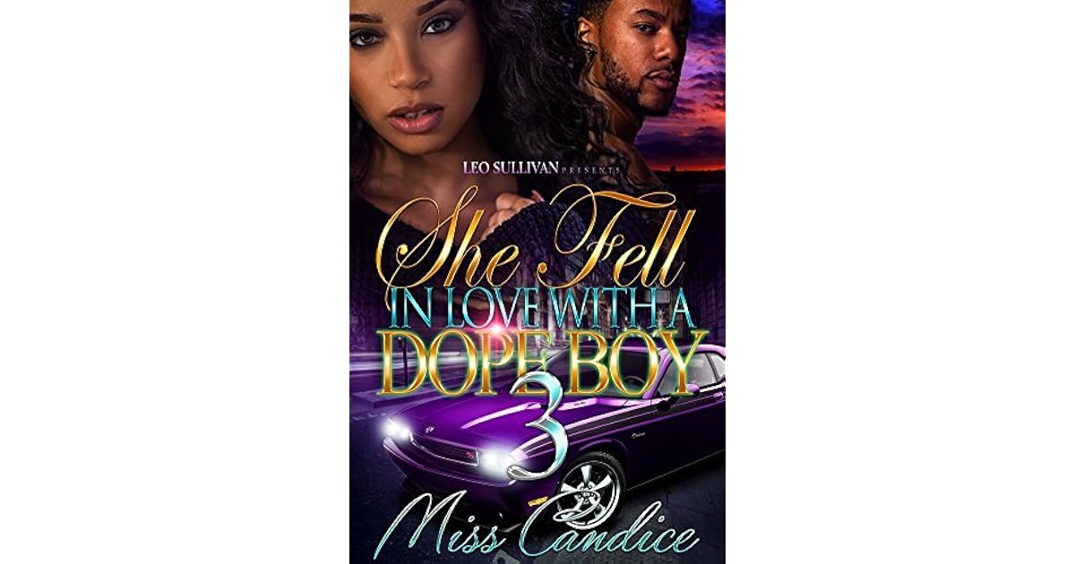 She Fell In Love With A Dope Boy 3 by Miss Candice