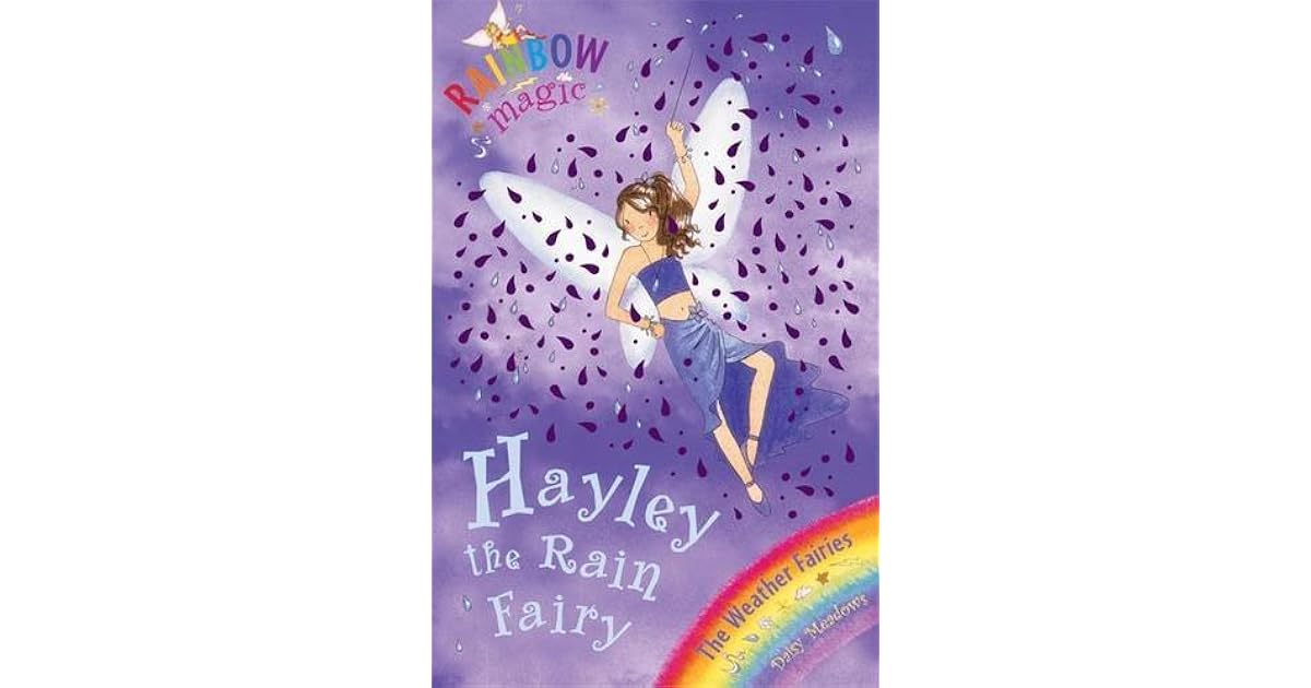 Hayley The Rain Fairy: The Weather Fairies Book 7 by Daisy Meadows