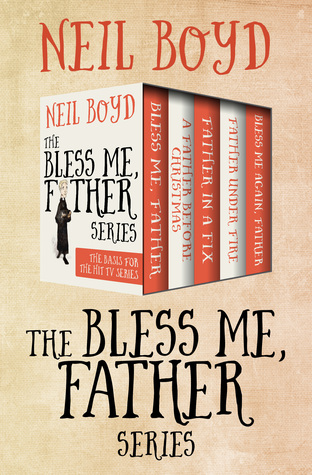 The Bless Me, Father Series: Bless Me, Father; A Father Before ...