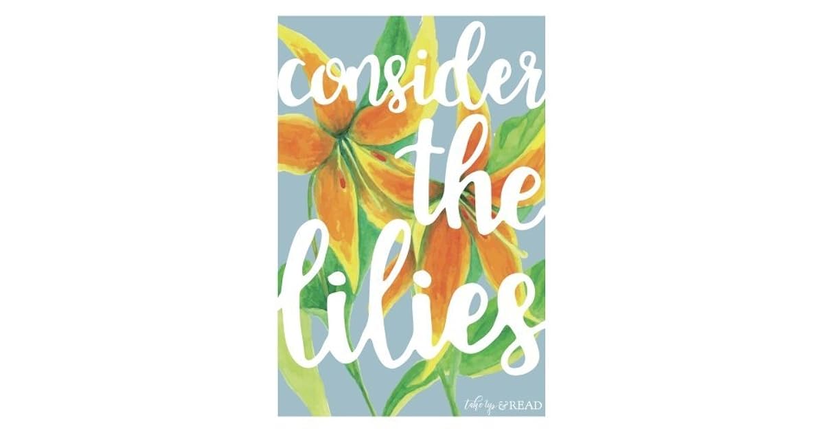 Consider the Lilies by Elizabeth Foss