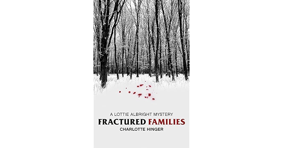 Fractured Families by Charlotte Hinger