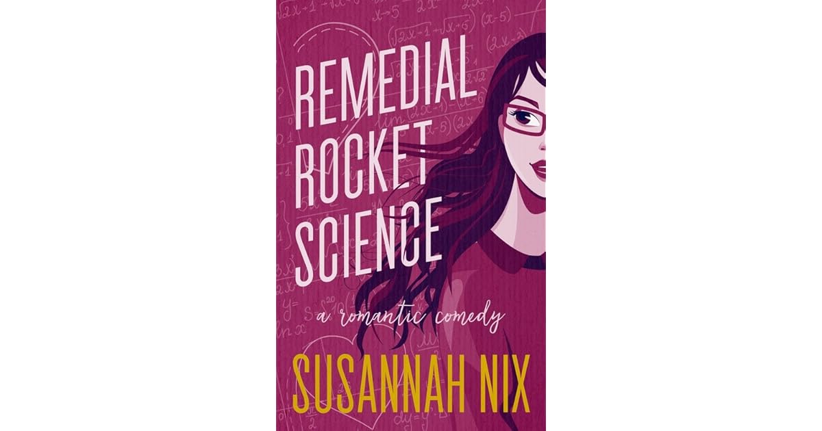 Remedial Rocket Science (Chemistry Lessons, #1) by Susannah Nix