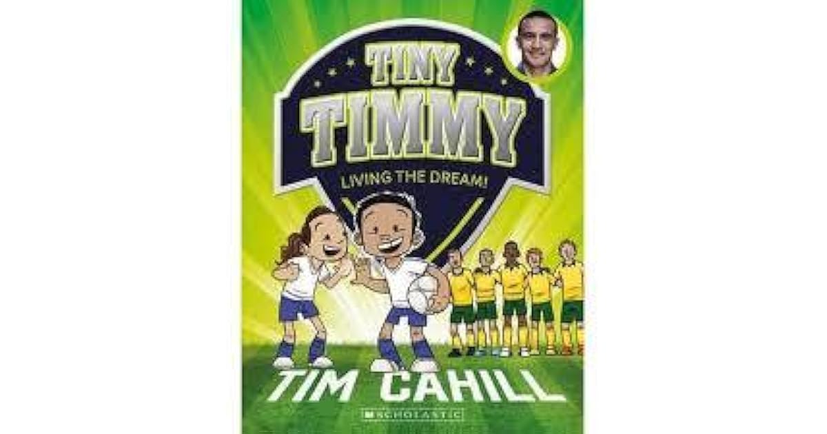 Tiny Timmy: Living the dream! (Tiny Timmy #3) by Tim Cahill