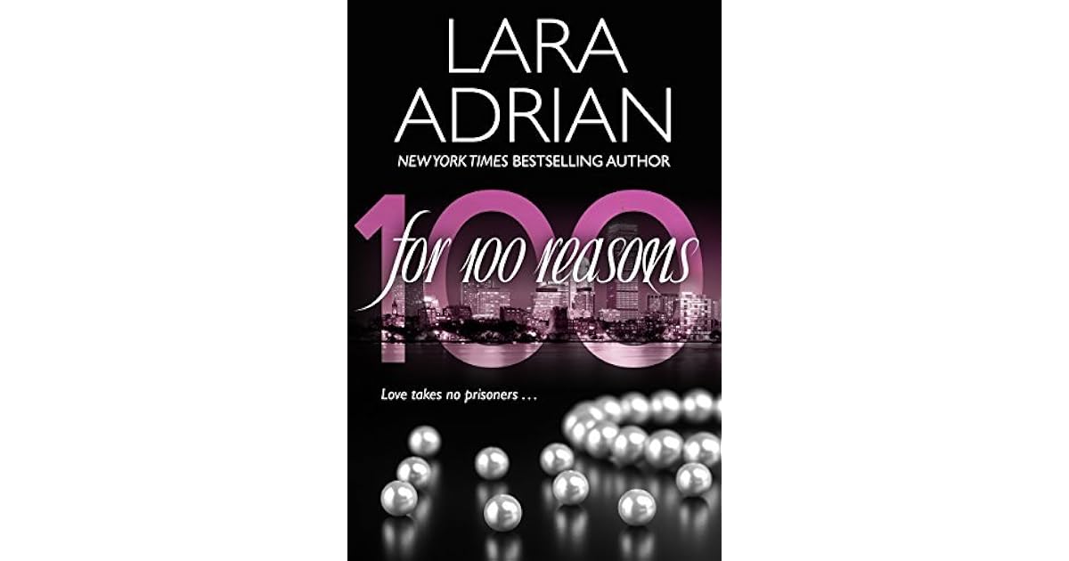 For 100 Reasons (100 Series, #3) by Lara Adrian