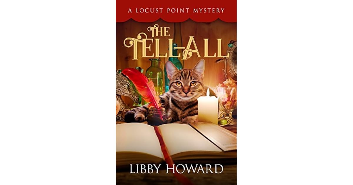 The Tell All (Locust Point Mystery # 1) by Libby Howard