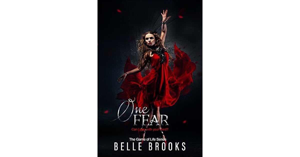 One Fear (The Game of Life, #1) by Belle Brooks