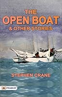 The Open Boat and Other Stories by Stephen Crane