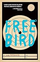 Freebird by Jon Raymond