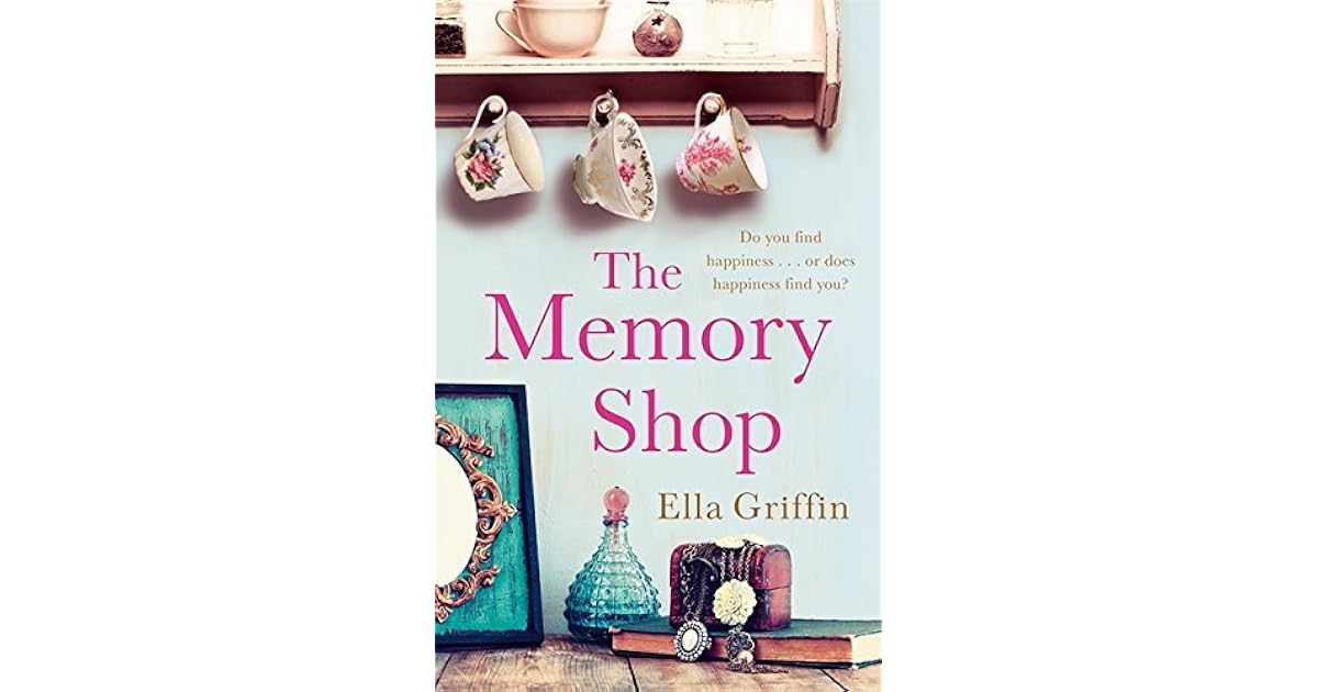 The Memory Shop by Ella Griffin