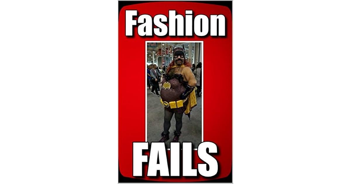 Memes: Fashion Fails, Faux Pas & Funny Memes: by Unknown