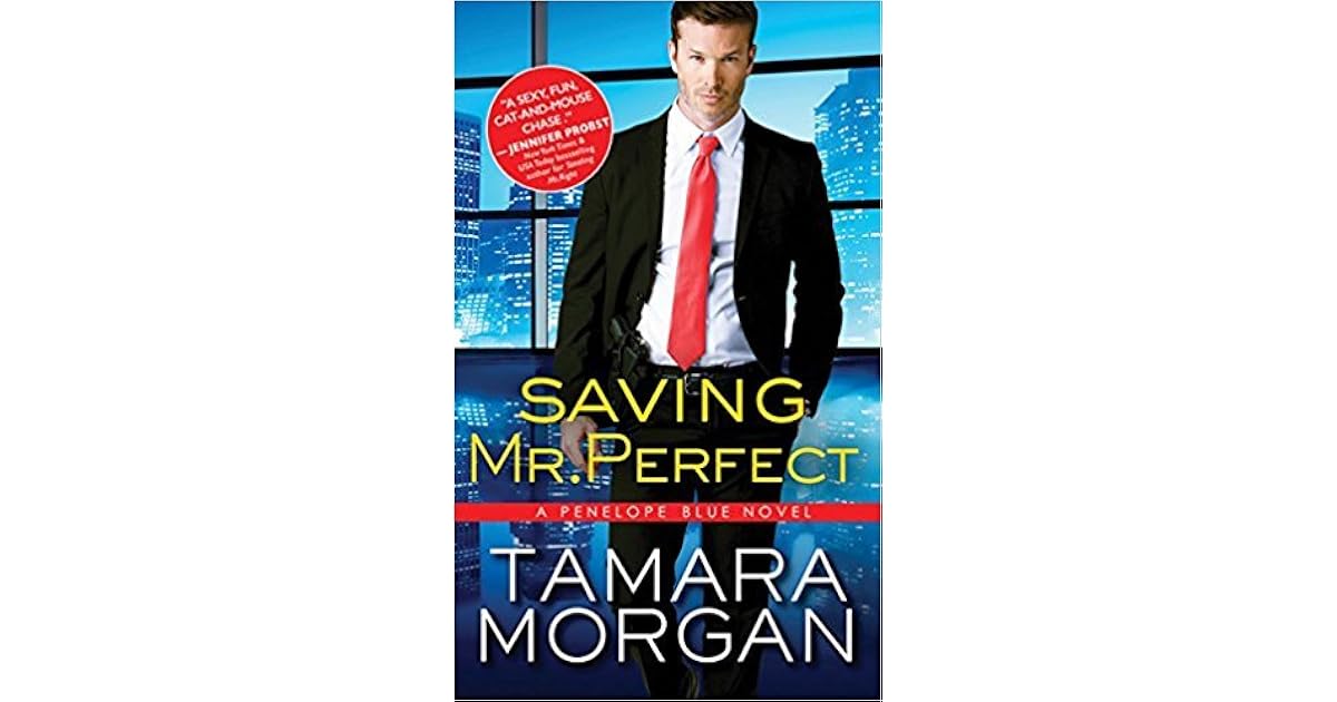 Saving Mr. Perfect (Penelope Blue, #2) by Tamara Morgan