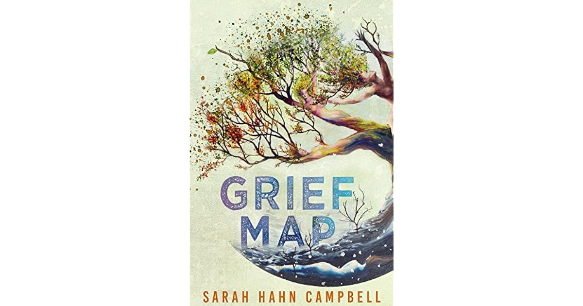 Grief Map by Sarah Hahn Campbell