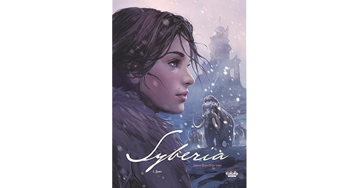 Syberia - 1. Hans (1/2) (Syberia, #1) by Hugo Sokal