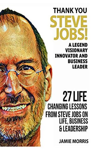 Thank you Steve Jobs: A legendary Visionary, Innovator and Business ...