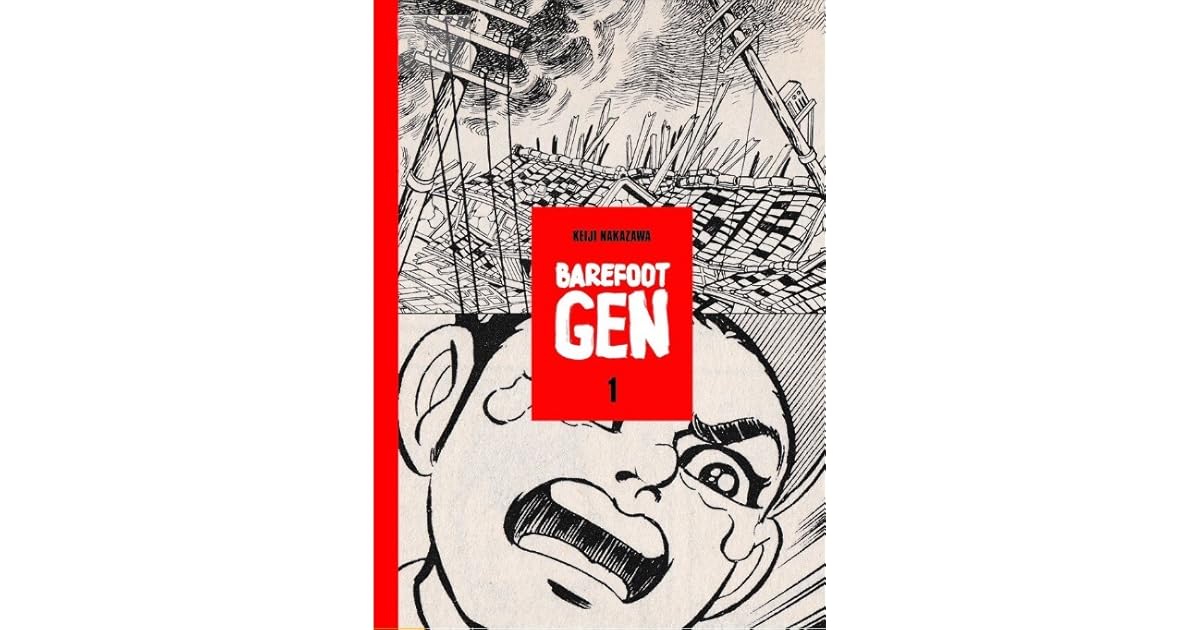 Barefoot Gen, Volume One: A Cartoon Story of Hiroshima by Keiji Nakazawa