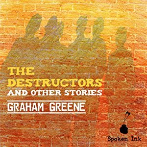 The Destructors and Other Stories by Graham Greene