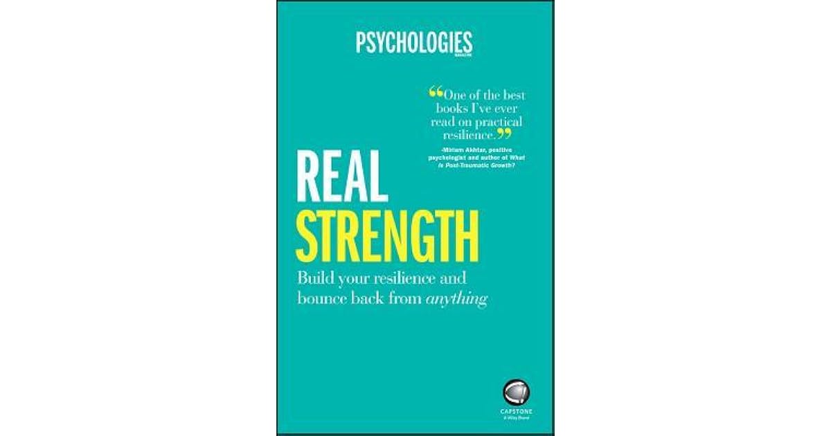 Real Strength: Build Your Resilience and Bounce Back from Anything by ...
