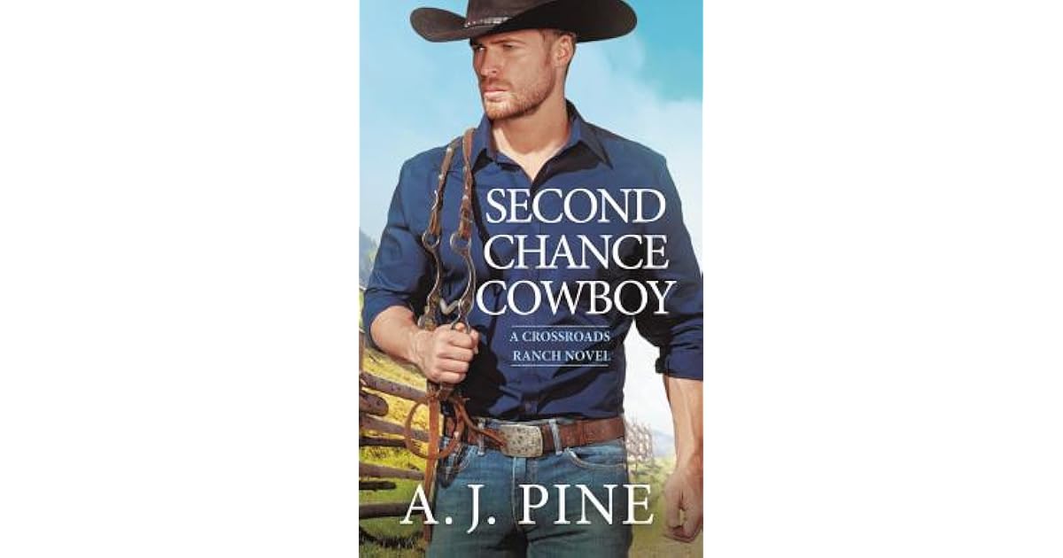 Second Chance Cowboy by A.J. Pine