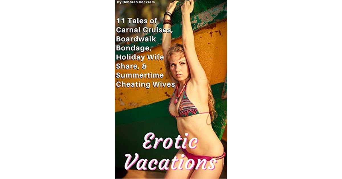 Erotic Vacations Carnal Cruises Boardwalk Bondage Holiday Wife Share Erotic Vacations Carnal Cruises Boardwalk Bondage Holiday Wife Share