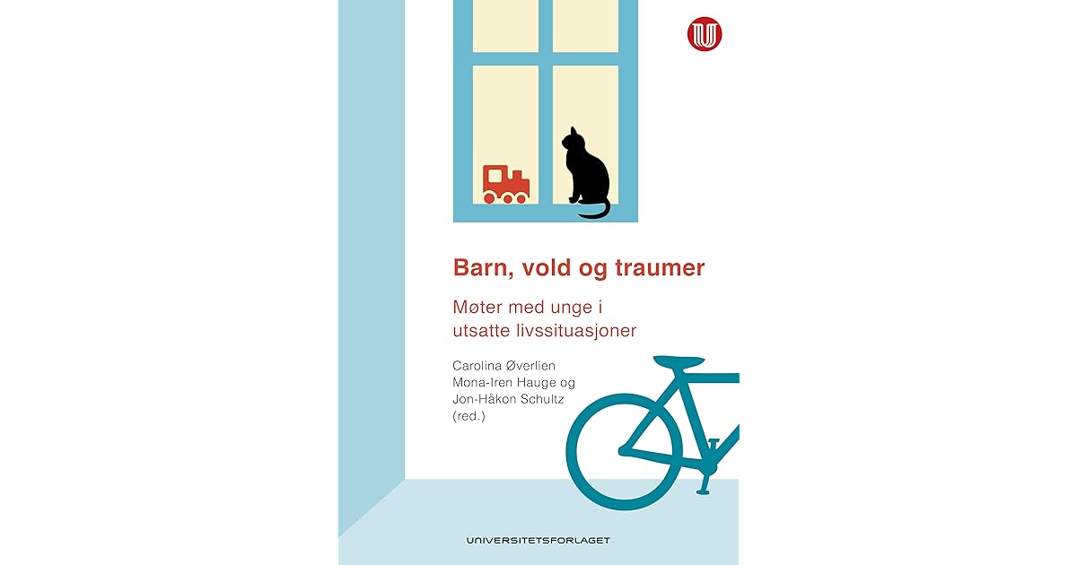 Barn, vold og traumer : Møter med unge i utsatte livssituasjoner by Carolina Överlien