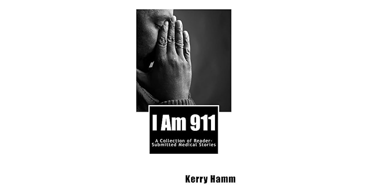 I Am 911 by Kerry Hamm