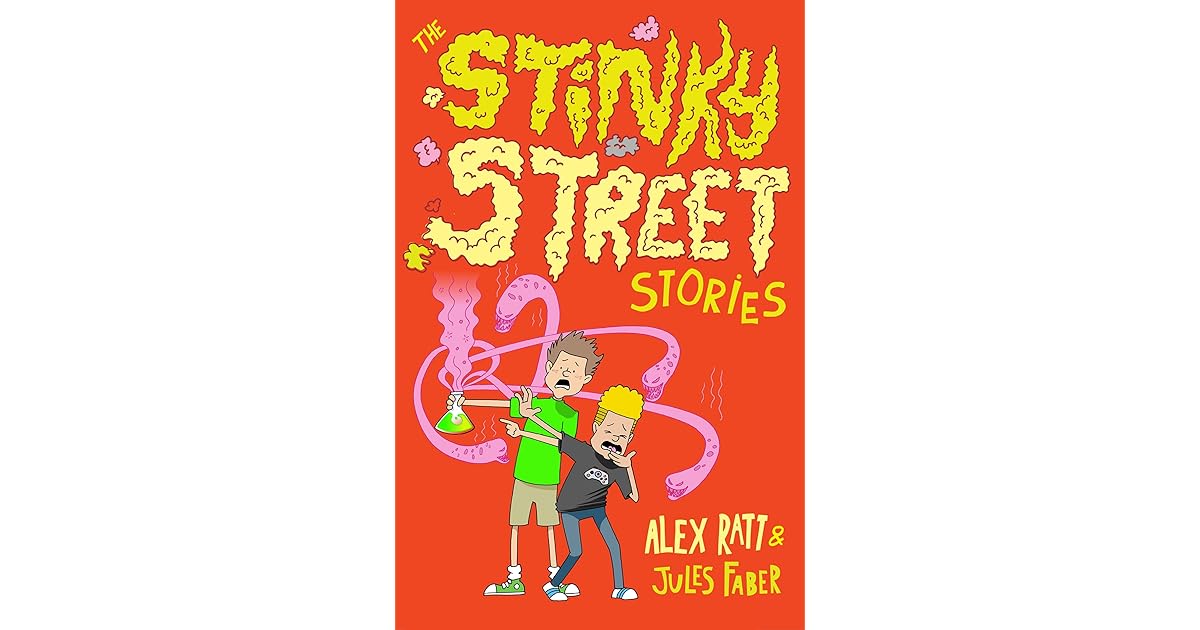 The Stinky Street Stories by Alex Ratt