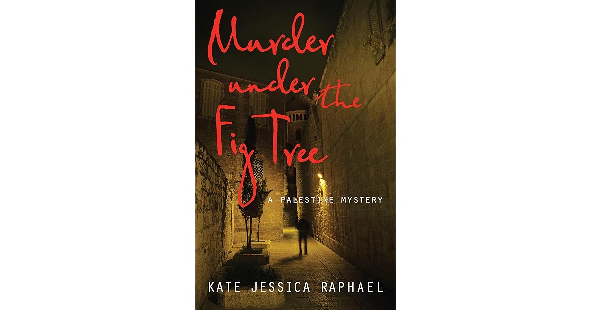 Murder Under the Fig Tree by Kate Raphael