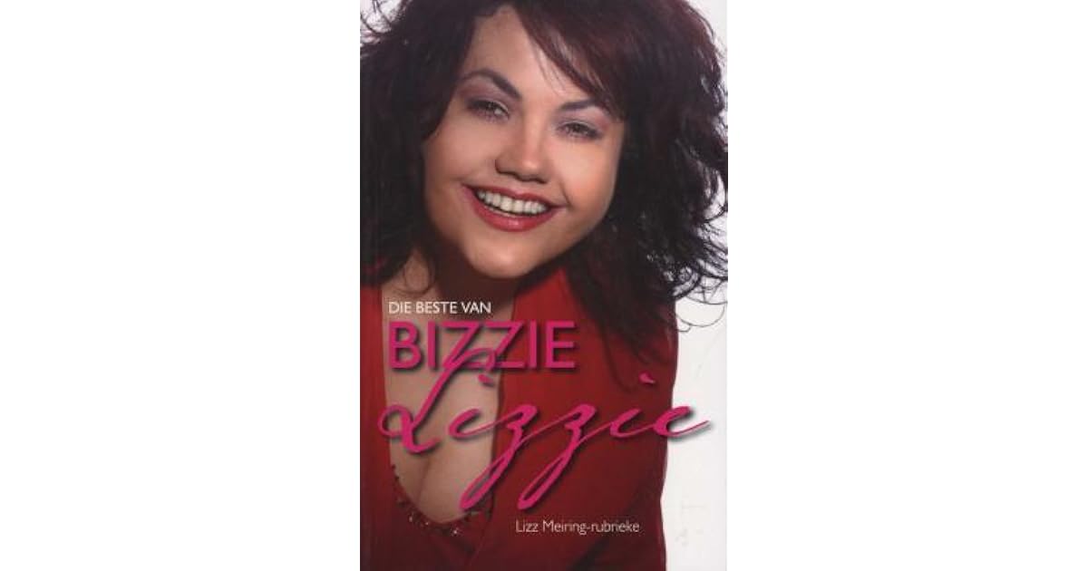 Die Beste Van Bizzie Lizzie by Lizz Meiring