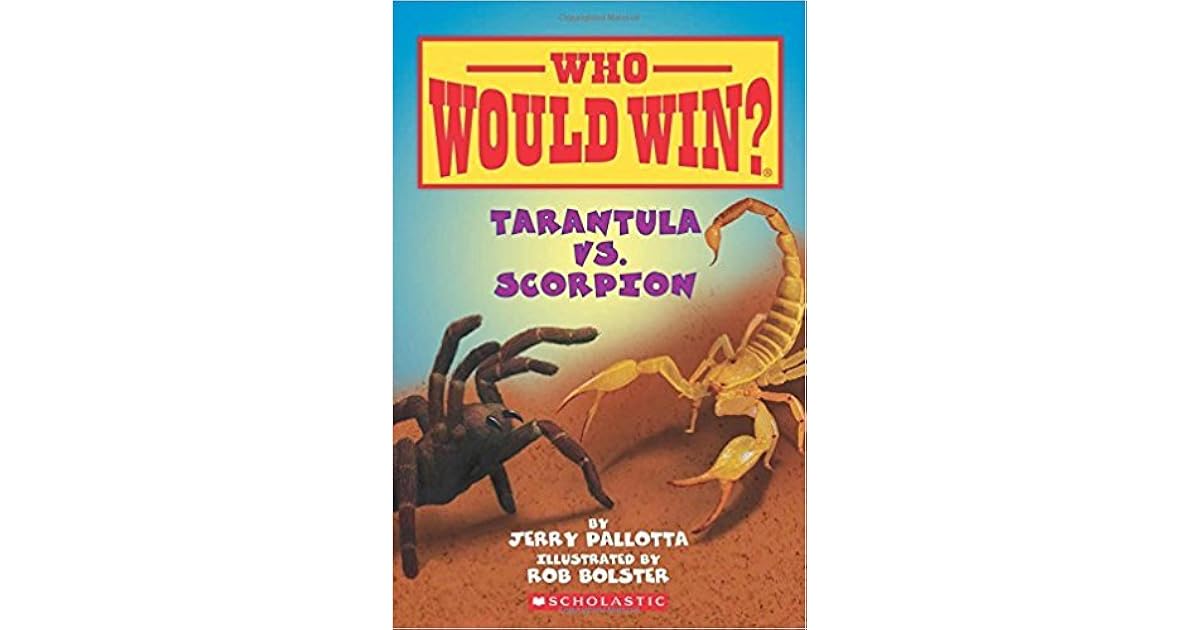 Who Would Win? Tarantula Vs. Scorpion by Jerry Pallotta