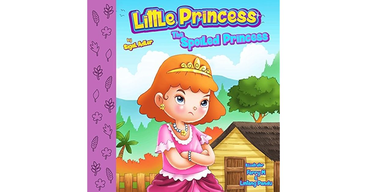 The Spoiled Princess by Sigal Adler