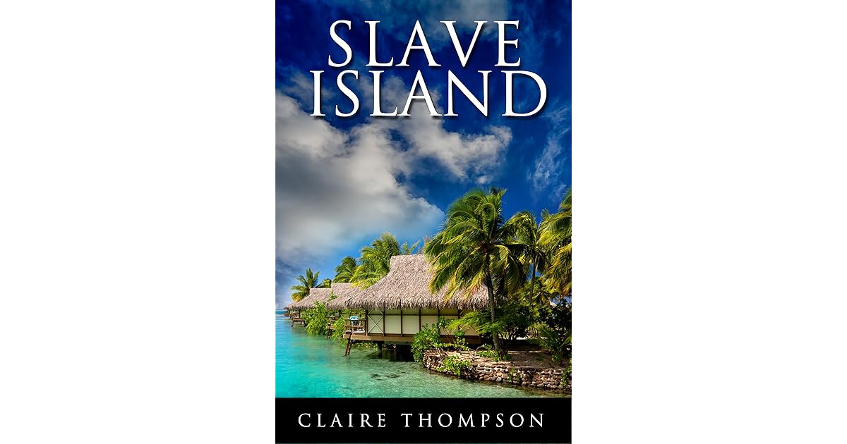 Slave Island by Claire Thompson