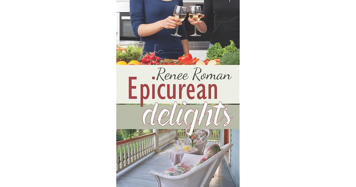 Epicurean Delights by Renee Roman