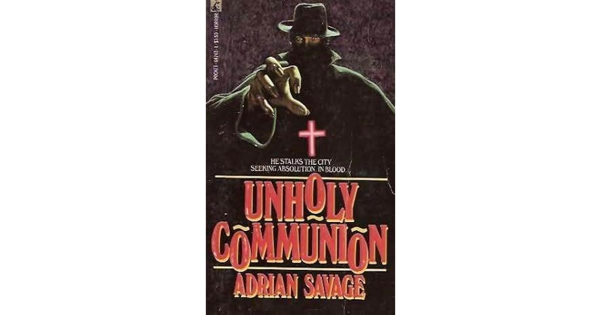 Unholy Communion by Adrian Savage