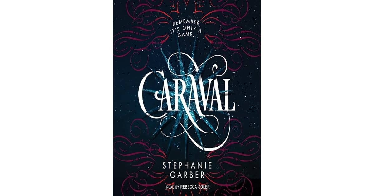Caraval (Caraval, #1) by Stephanie Garber