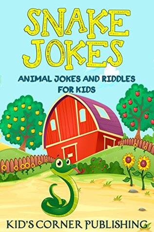Snake Jokes for Kids: Animal Jokes and Riddles for Kids by Kid's Corner ...