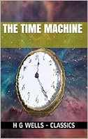 The Time Machine by H.G. Wells