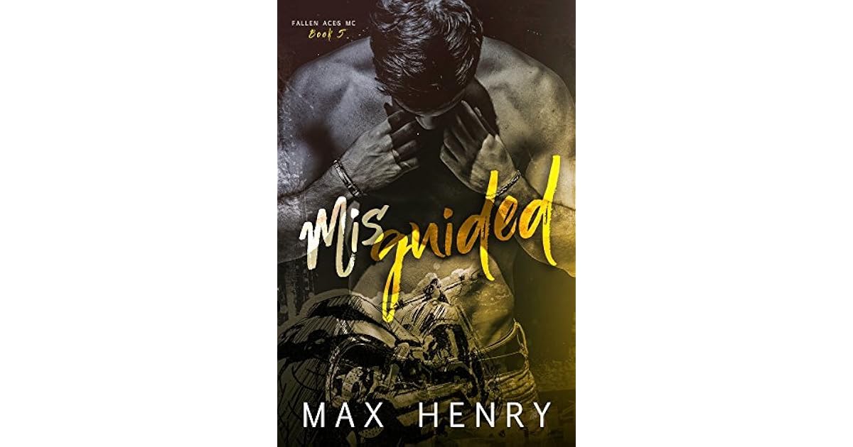 Misguided (Fallen Aces MC, #5) by Max Henry