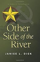 Other Side of the River by Janice L. Dick