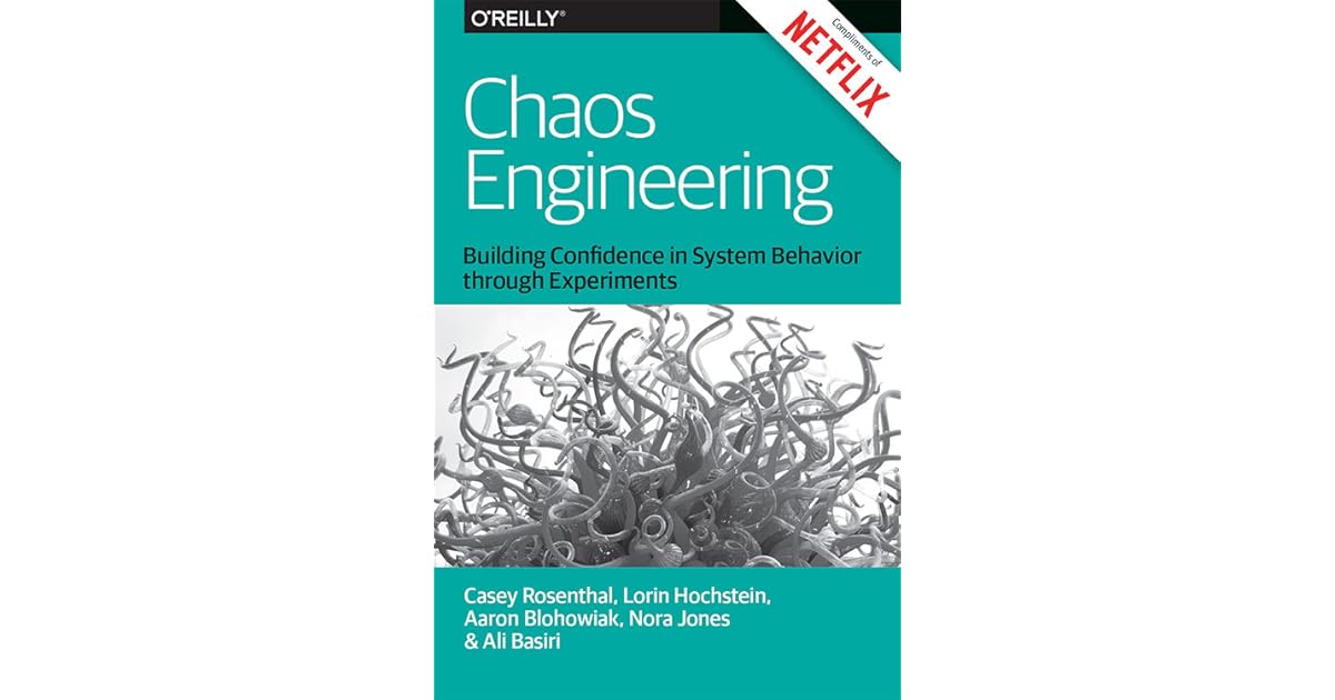 Chaos Engineering by Casey Rosenthal