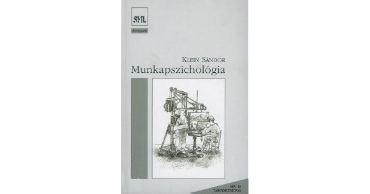 Munkapszichológia by Sándor Klein