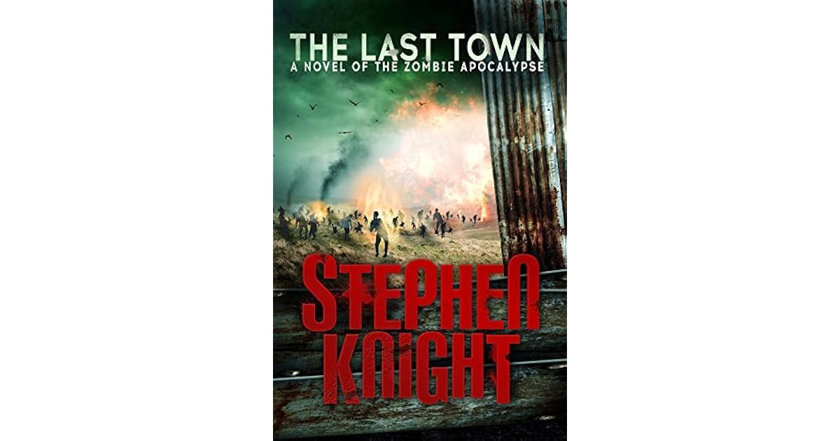 The Last Town by Stephen Knight