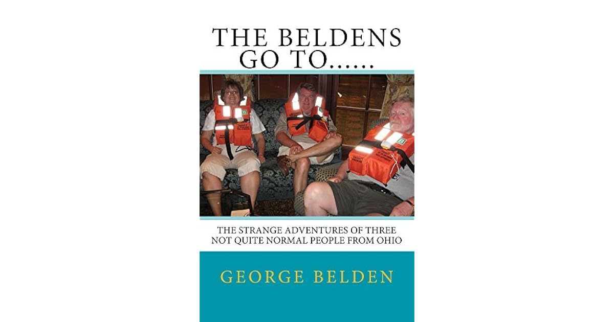 The Beldens Go To...... by George Belden