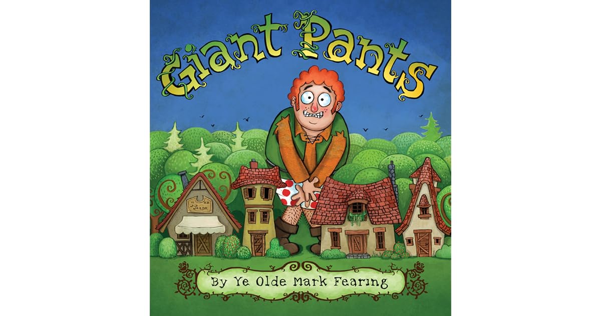 Giant Pants by Mark Fearing